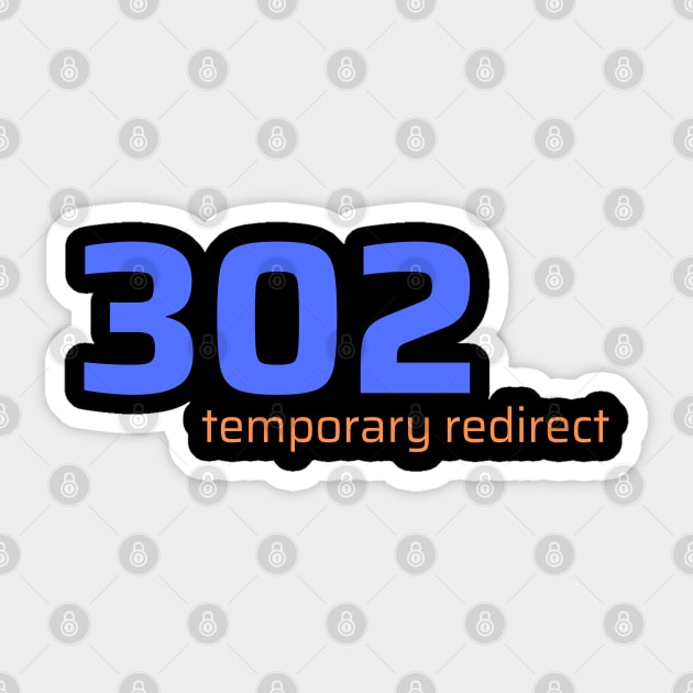 302 Temporary Redirect - Https Status Code - Sticker | TeePublic